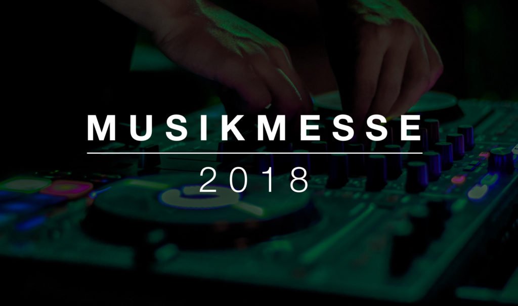 Musikmesse 2018 – Welche Produktneuheiten wird es geben? - DJ LAB