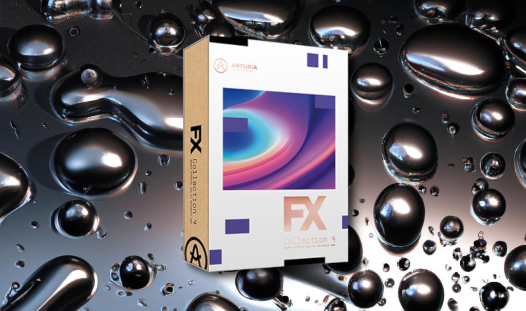 Arturia FX Collection 4: Neue Version des Effekt-Bundles veröffentlicht ...